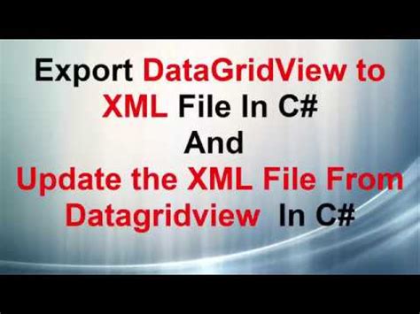 Export DataGridView To XML File In C YouTube