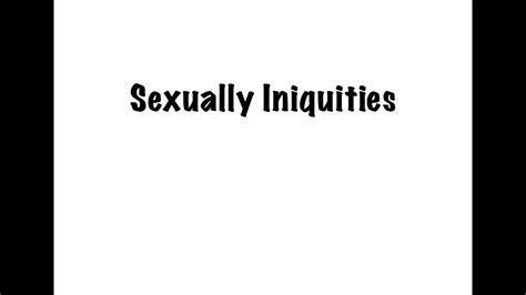 Sexual Iniquities Youtube