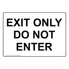 EXIT ONLY DO NOT ENTER Hyline Safety