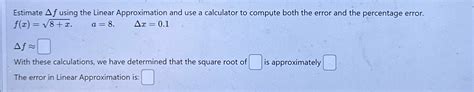 Solved Estimate Δf ﻿using The Linear Approximation And Use A