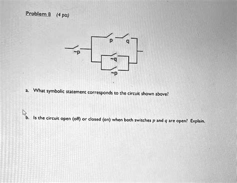 Solved What Symbolic Statement Corresponds To The Circuit Shown Above