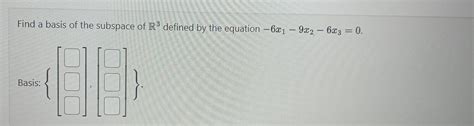 Solved Find A Basis Of The Subspace Of R Defined By The Chegg Com