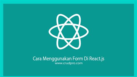 Cara Menggunakan Form Di Reactjs Crudpro