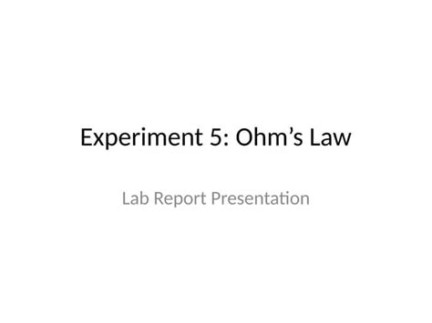 Ohms Law And Resistor Circuits Lab Report Ppt