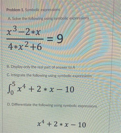 Problem Symbolic Expressions A Solve The Chegg