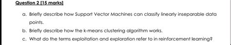 Question 2 15 Marks A Briefly Describe How Support Vector Machines Can