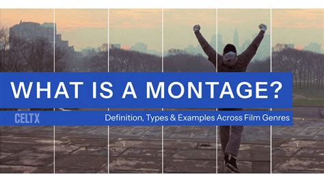 What Is A Montage Definition Types And Examples Across Film Genres Celtx Blog
