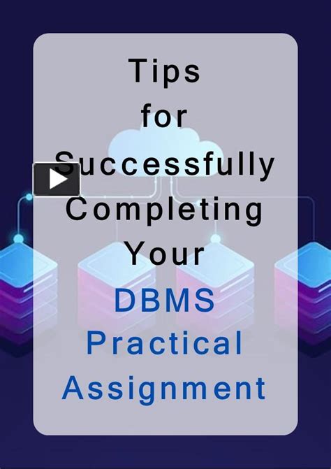 tips for successfully completing your dbms practical assignment