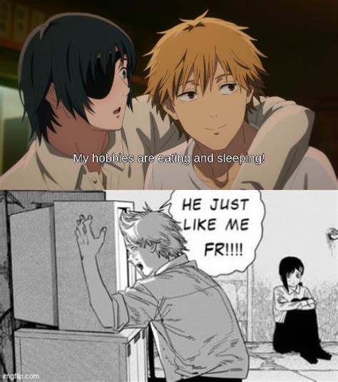 Image tagged in he just like me fr,chainsaw man,denji - Imgflip
