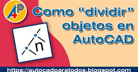 Autocad Para Todos ¿como Dividir Objetos En Autocad Comando Divide