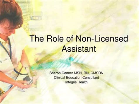Ppt The Role Of Non Licensed Assistant Powerpoint Presentation Free