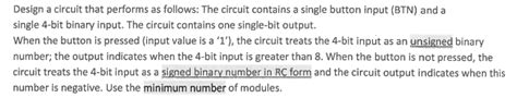 Solved Design A Circuit That Performs As Follows The