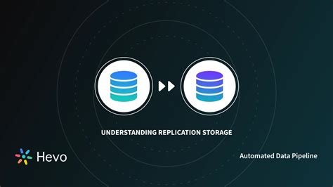 what is data replication storage hevo