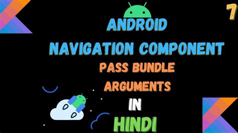 Android Jetpack Navigation Component Pass Bundle Arguments In Hindi Part 7 Youtube