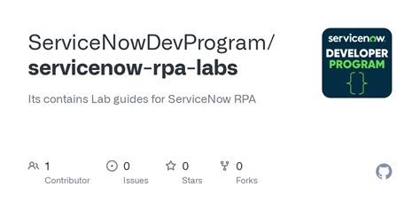 GitHub ServiceNowDevProgram Servicenow Rpa Labs Its Contains Lab Guides For ServiceNow RPA