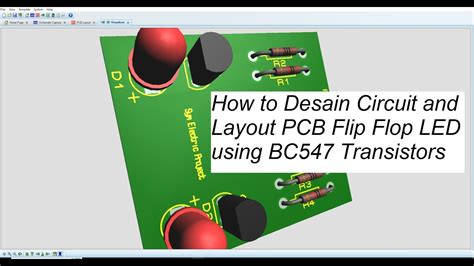 How To Desain Circuit And Layout Pcb Flip Flop Led Using Bc547 Transistors On Proteus Youtube
