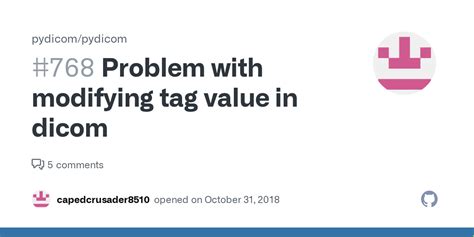 Problem With Modifying Tag Value In Dicom Issue Pydicom Pydicom GitHub