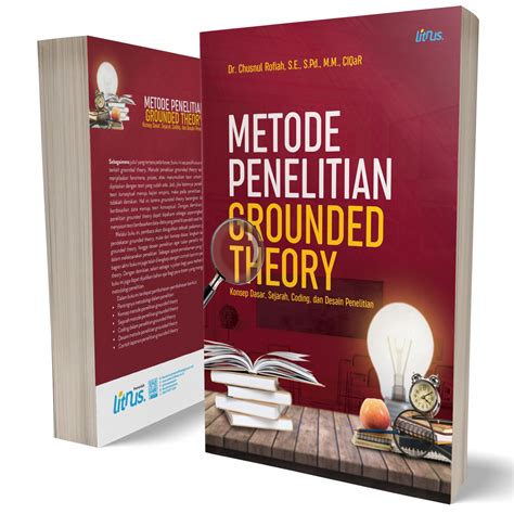 Metode Penelitian Grounded Theory Konsep Dasar Sejarah Coding Dan