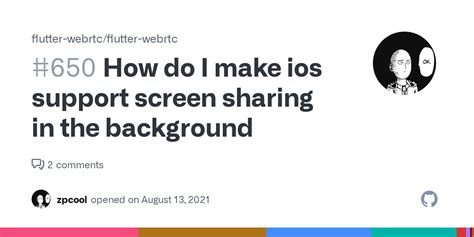 How Do I Make Ios Support Screen Sharing In The Background · Issue 650