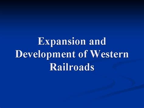 Expansion And Development Of Western Railroads The Pacific