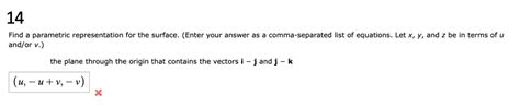 Solved Find A Parametric Representation For The Surface Chegg