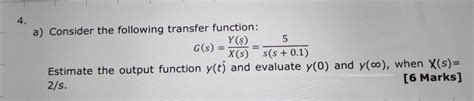 Solved A Consider The Following Transfer Function Chegg