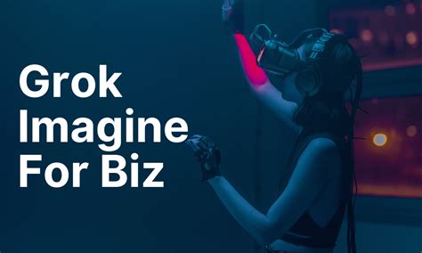 Exploring Grok Imagine Ai Image And Video Generation For Small