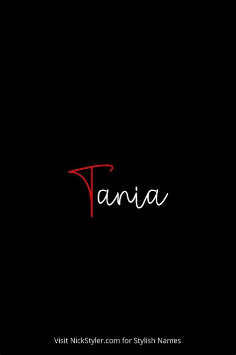 2 Tania Name Style TANIA TиìąҨž乡 ⁹⁹Tαń 4 Tคɲι4 TαиÁ Stylish