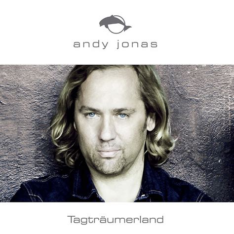 Andy Jonas Sein Album Tagträumerland Ist Der Da Music Cd Schwerpunkt Im Monat Februar Smago