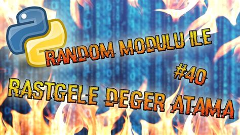 Python 36 Dersleri 40 Random Modülü Youtube