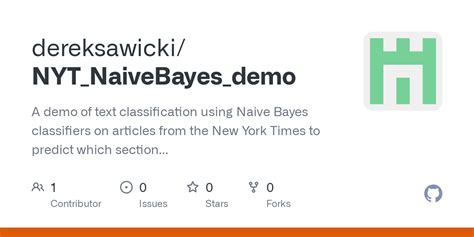 GitHub Dereksawicki NYT NaiveBayes Demo A Demo Of Text Classification Using Naive Bayes