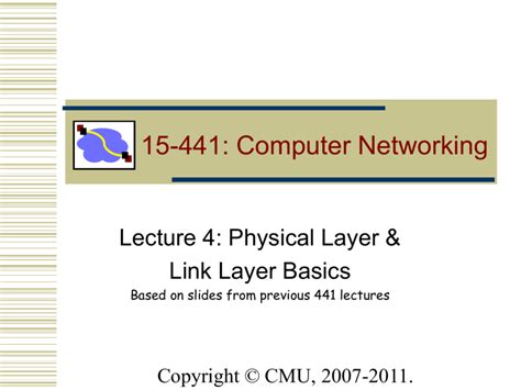 15 441 Computer Networking Lecture 4 Physical Layer And Link Layer Basics