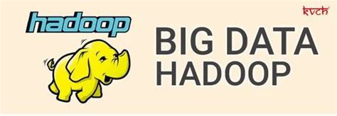Big Data Hadoop बग डट सरवस बग डट सरवस in Sec New Delhi KVCH Technology ID