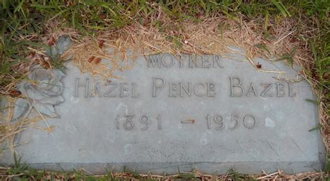 Hazel Pence Bazel 1891 1950 Mémorial Find A Grave