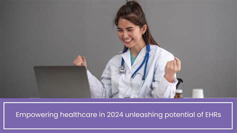 Empowering Healthcare In 2024 Unleashing Potential Of Ehrs