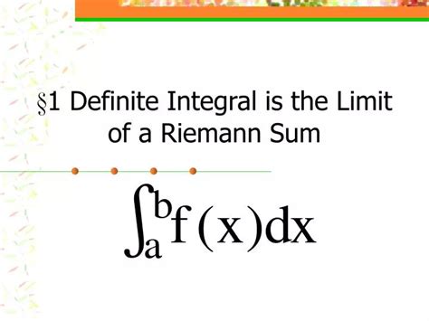 ppt §1 definite integral is the limit of a riemann sum powerpoint