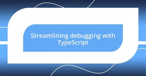 How Typescript Enhanced My Development Workflow • Crownlabeu
