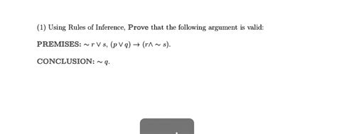 Using Rules Of Inference Prove That The Following Argument Is Valid