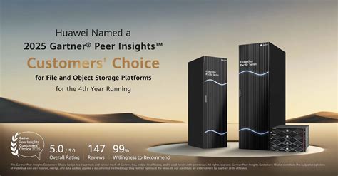 Huawei Named A 2025 Gartner® Peer Insightstm Customers Choice For File And Object Storage
