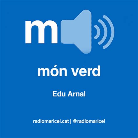 Món Verd Radio Maricel Podcast On Spotify