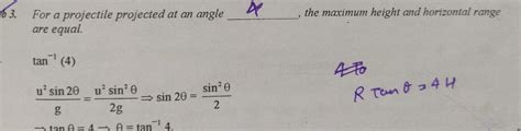 [answered] 63 For A Projectile Projected At An Angle Are Equal Tan 4 U Kunduz