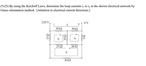 Solved 25 By Using The Kirchoff Laws Determine The Loop Chegg Com