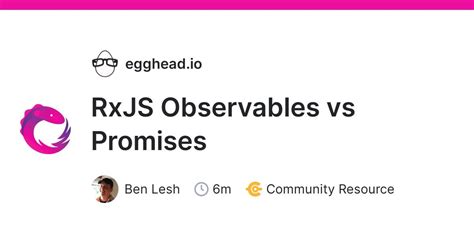ben lesh on observables in javascript rxjs r programming