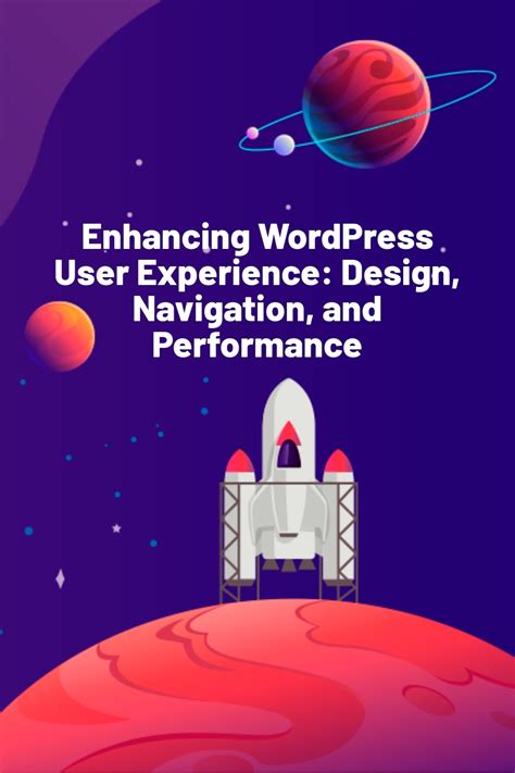 Enhancing Wordpress User Experience Design Navigation And Performance