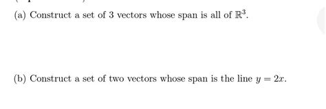 solved a construct a set of 3 vectors whose span is all of