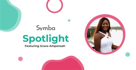 The Symba Spotlight Part Seven Grace Amponsah Symba