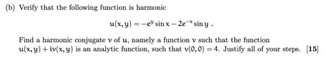 Solved B Verify That The Following Function Is Harmonic Chegg