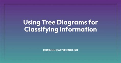 Using Tree Diagrams For Classifying Information • Bns Institute