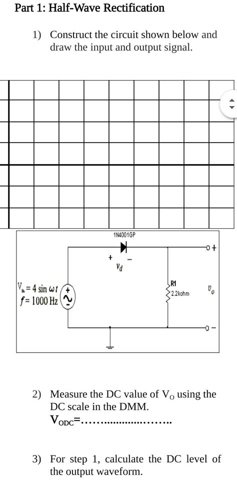 Solved Part 1 Half Wave Rectification 1 Construct The