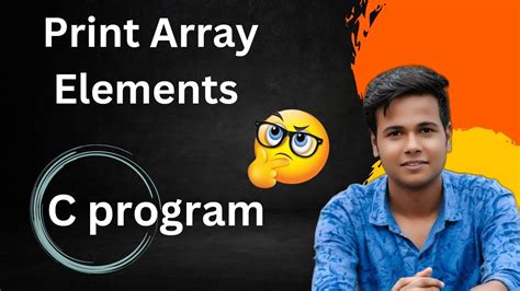 Print Array Elements In C Program C Program To Print Array Elements